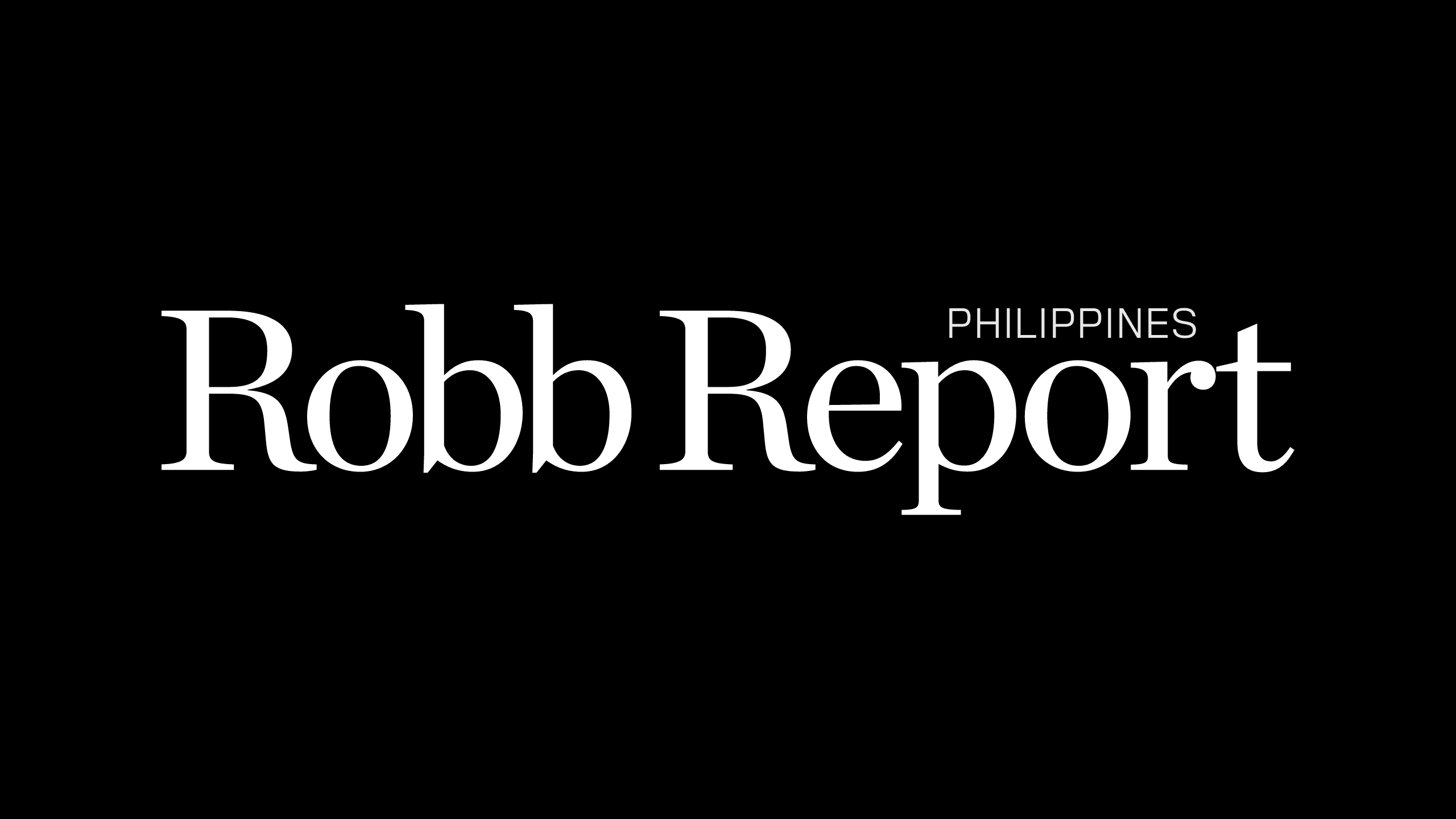 Robb Report Philippines - Luxury Without Compromise